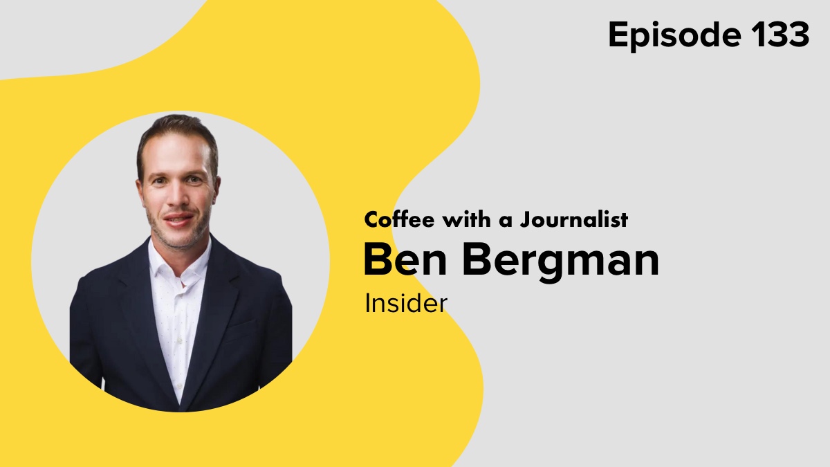 Coffee with a Journalist: Ben Bergman, Insider - Blog